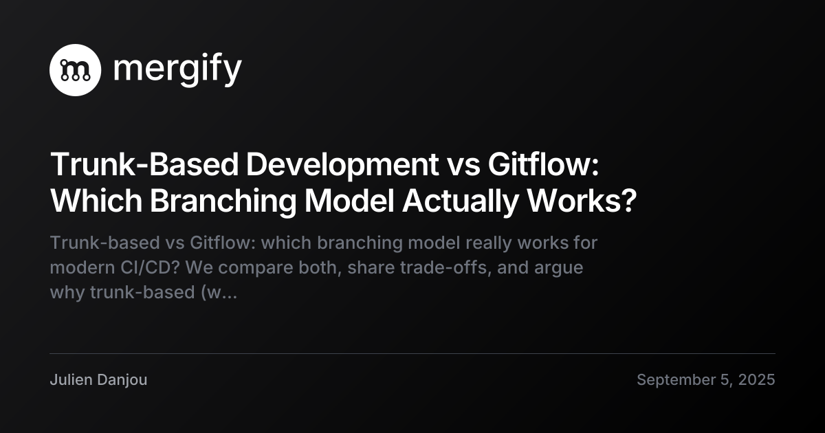 Trunk-Based Development vs Gitflow: Which Branching Model Actually ...